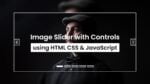 10+ Best JavaScript Image Sliders With Source Code