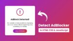 Detect AdBlock using HTML CSS & JavaScript