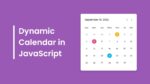 Create A Dynamic Calendar in HTML CSS & JavaScript