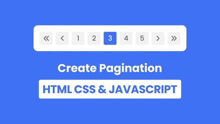 How To Create Pagination In Html Css And Javascript