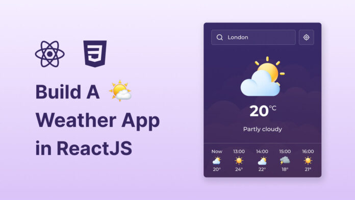 ⛅ Build A Weather App in React JS & CSS | Step-By-Step Guide